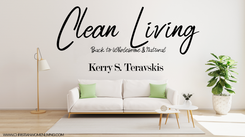 25 Ways to Save with Clean Living - Christian Women Living Magazine